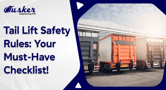 Tail Lift Safety Rules: Your Must-Have Checklist!